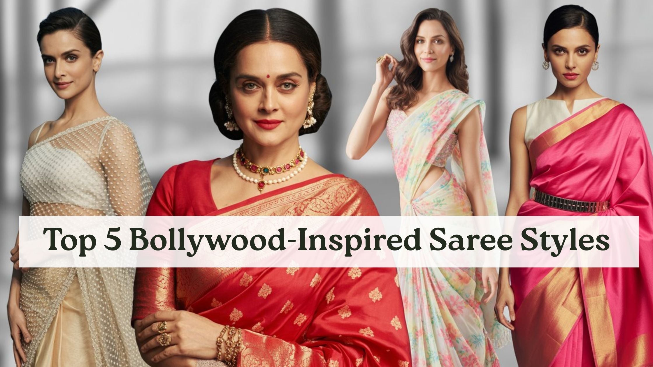 Top 5 Bollywood-Inspired Saree Styles to Recreate | Red Ruby Fashion